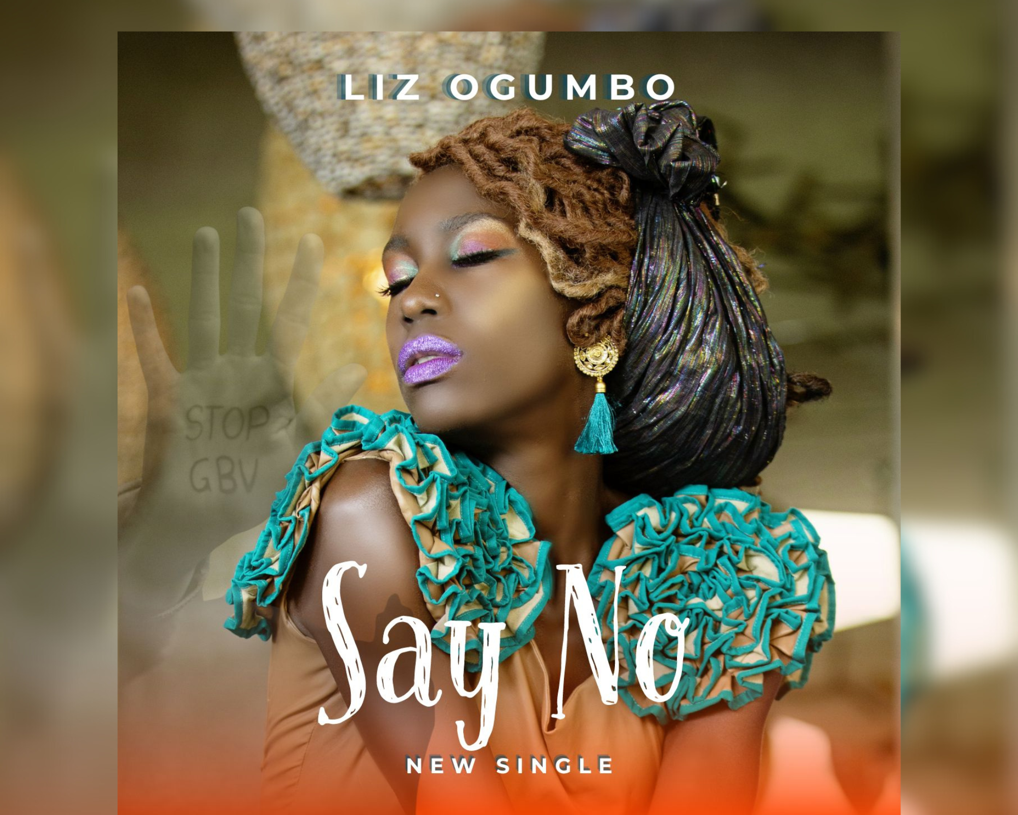 Liz Ogumbo's Latest Anthem #SayNo Against Breaks Silence - FAB L'Style